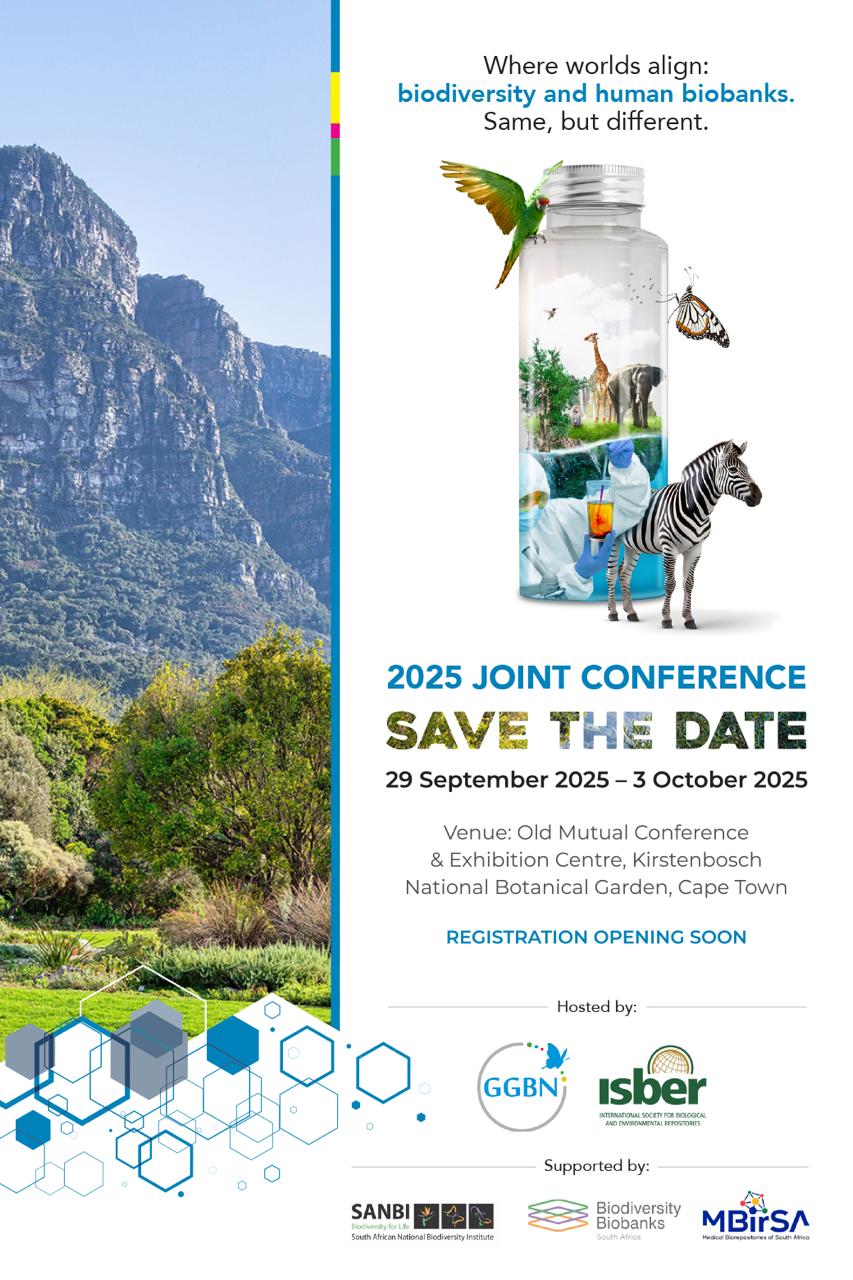 Save The Date: GGBN & ISBER Joint Biobanking Conference 2025 - Biodiversity Biobanks SA